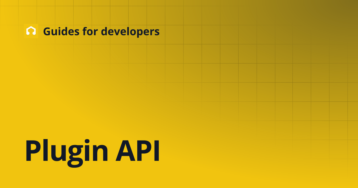 Plugin API | Guides for developers