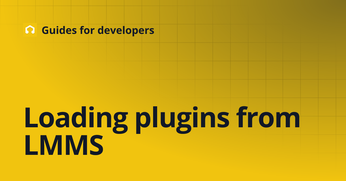 Loading plugins from LMMS | Guides for developers