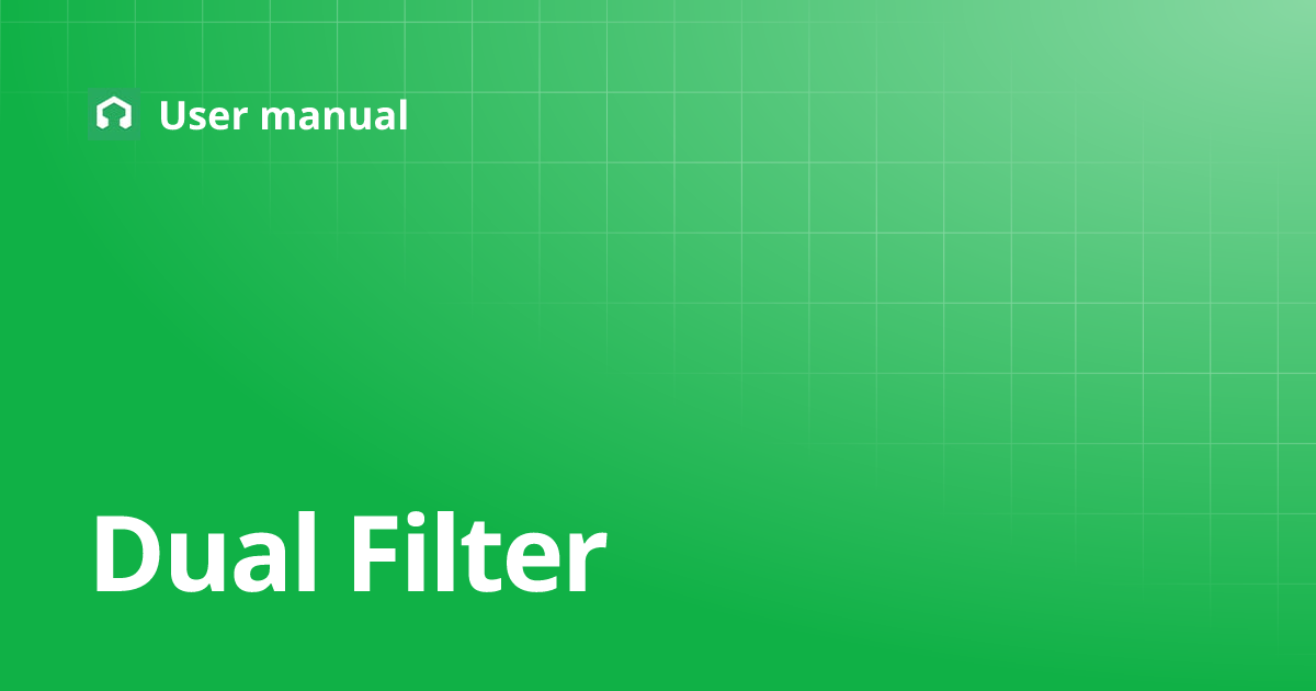 Dual Filter | User manual
