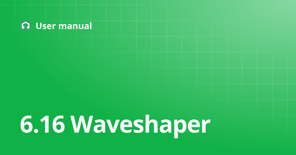 6.16 Waveshaper | Ver1.2.1 / 日本語 | User manual