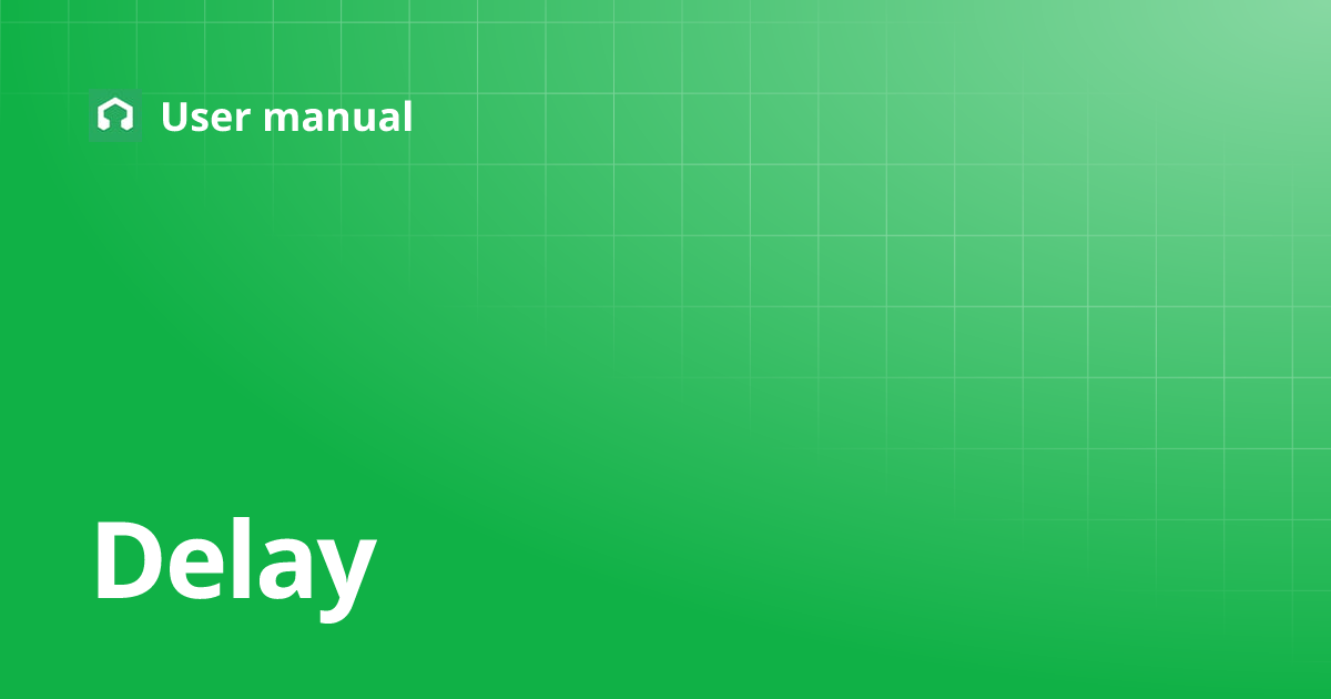 Delay | User manual