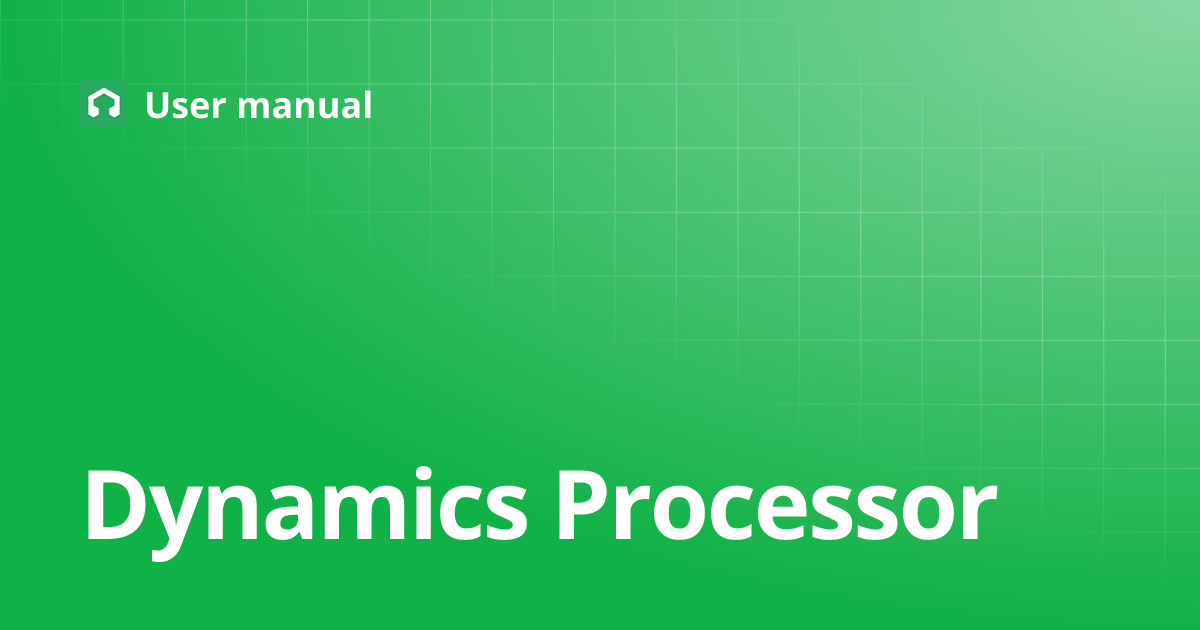 Dynamics Processor | User manual