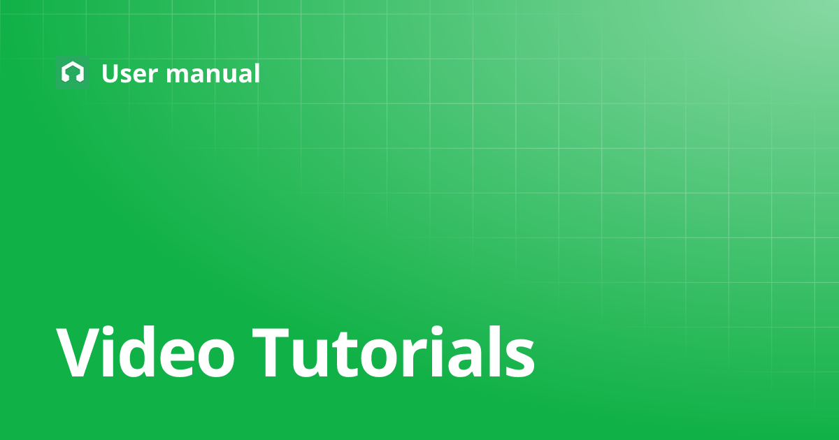 Video Tutorials | User manual