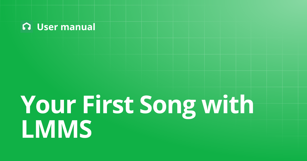 Your First Song with LMMS | User manual
